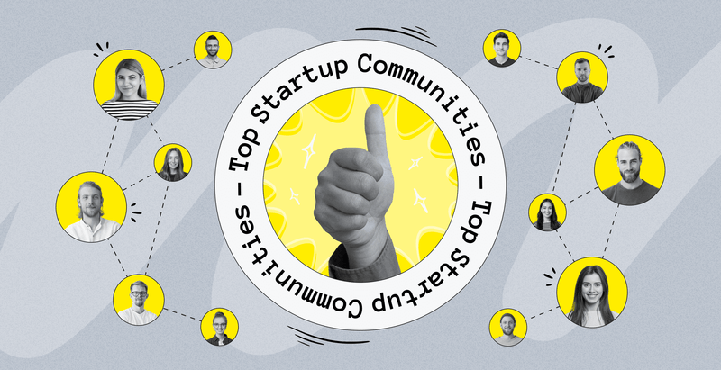 20+ Best Startup Communities for Founders and Entrepreneurs